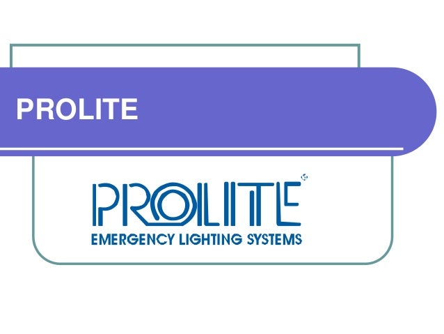 Prolite Autoglo LTD. - Emergency Lighting System