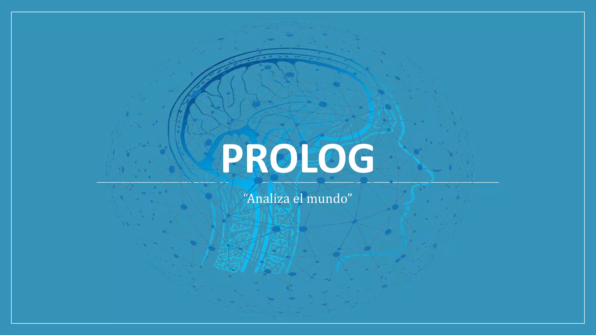 Conozcamos a Prolog | PPTX