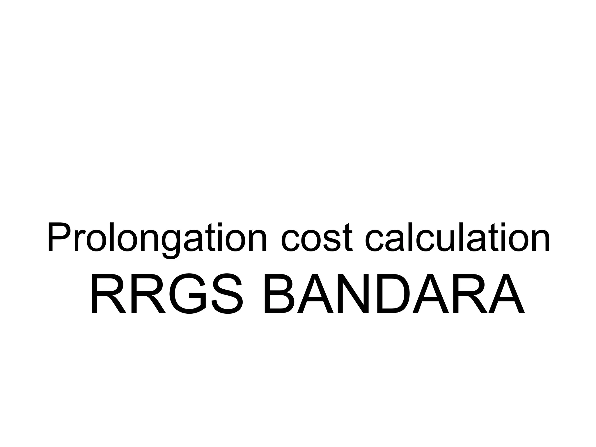 Prolongation cost calculation | PPTX