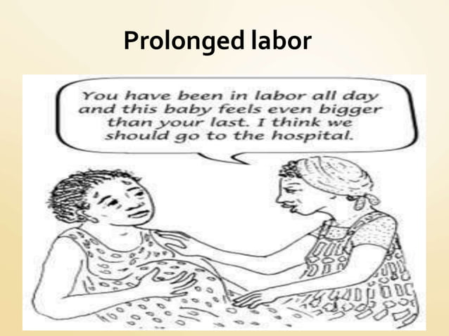 Prolonged and obstructed labour | PPTX | Pregnancy | Reproductive Health