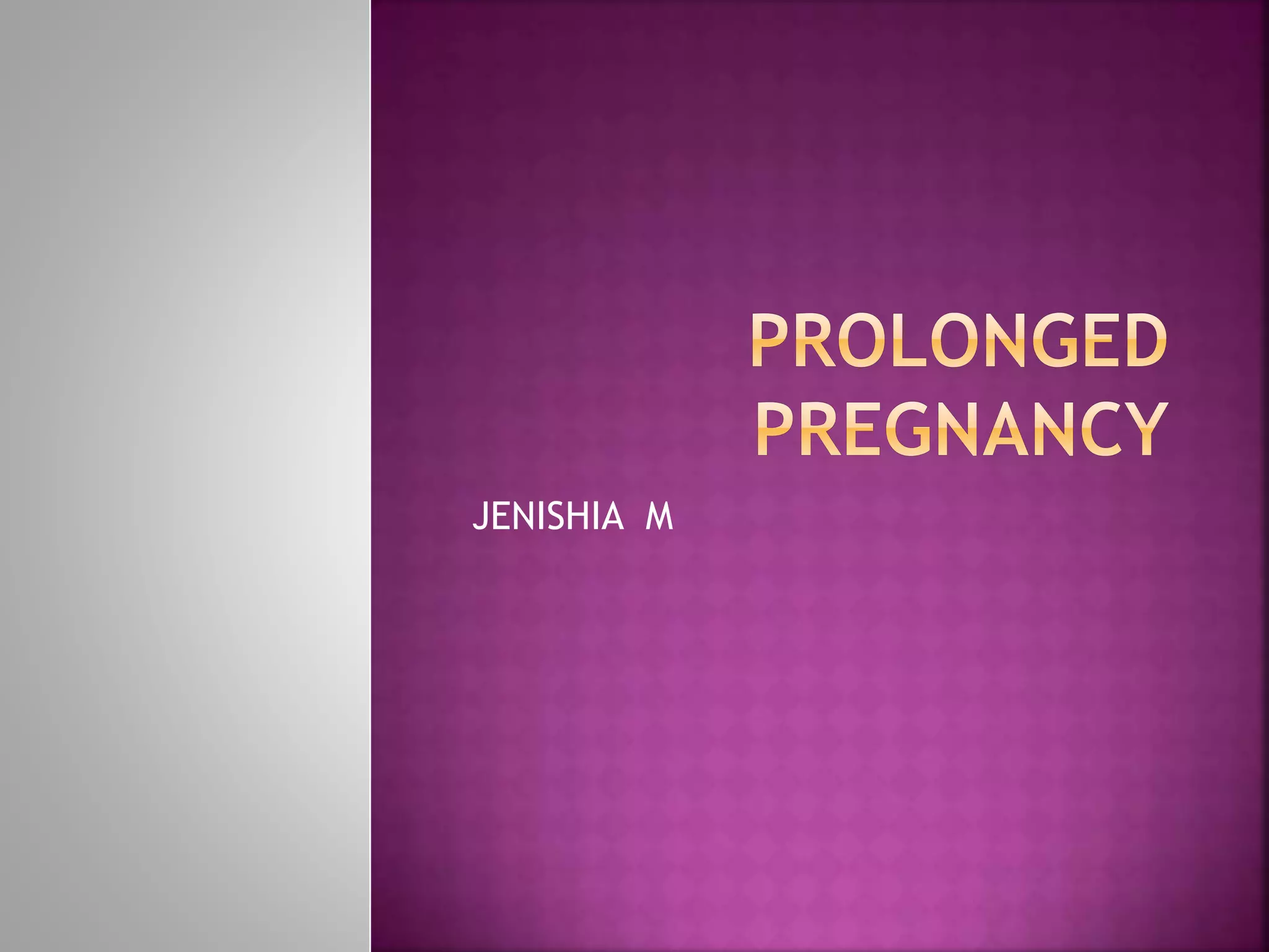 Prolonged Pregnancy Pptx