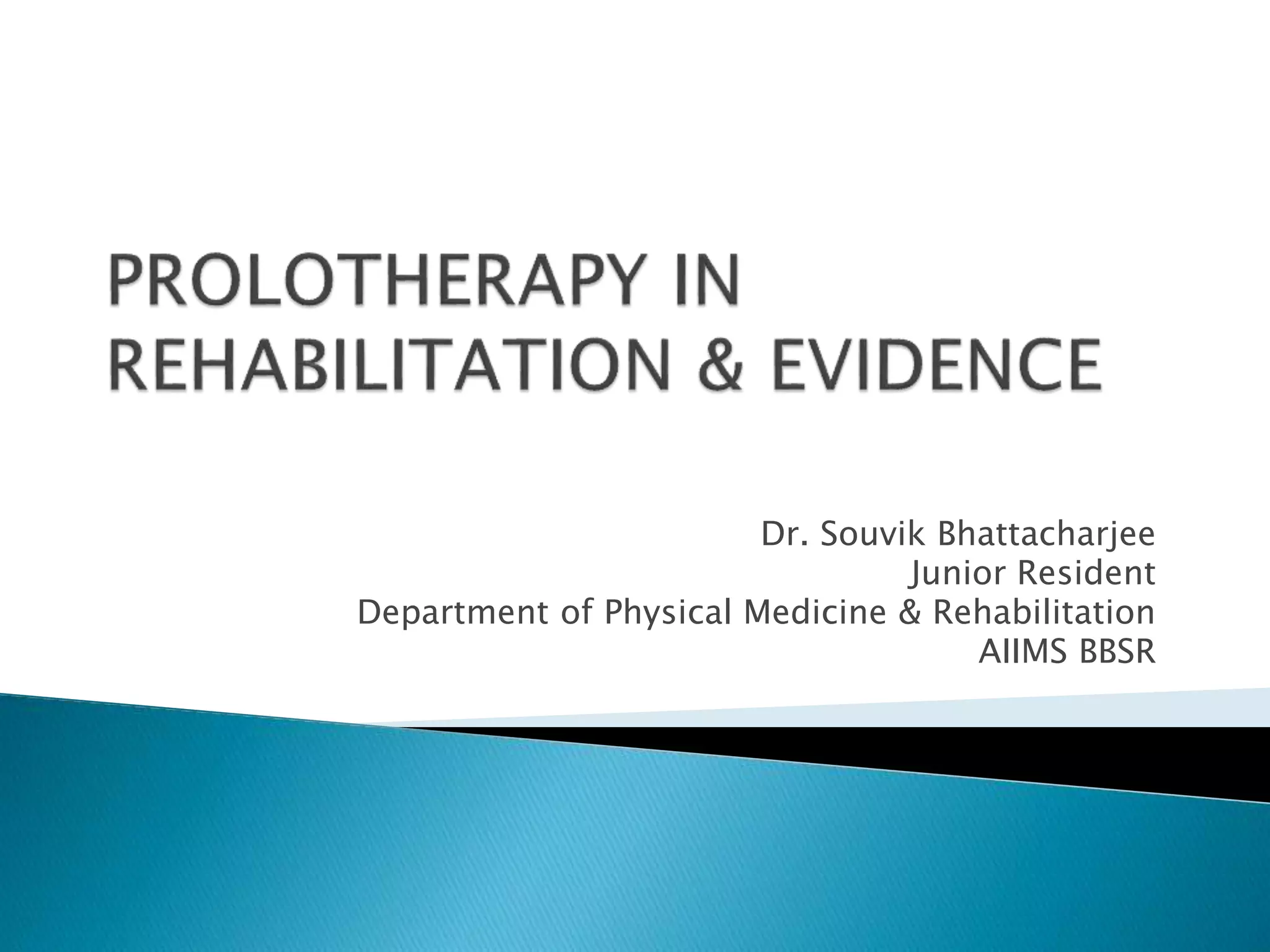 PROLOTHERAPY IN REHABILITATION & EVIDENCE.pptx