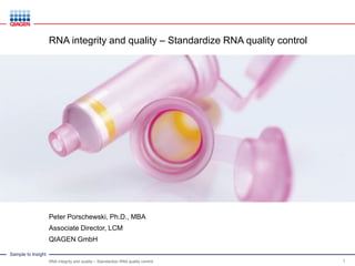 RNA integrity and quality - Standardize RNA quality control | PDF