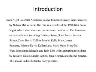 The prom nigh 2008 | PPTX | Movies | Entertainment