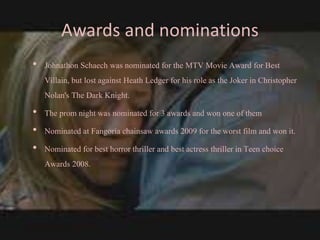 The prom nigh 2008 | PPTX | Movies | Entertainment