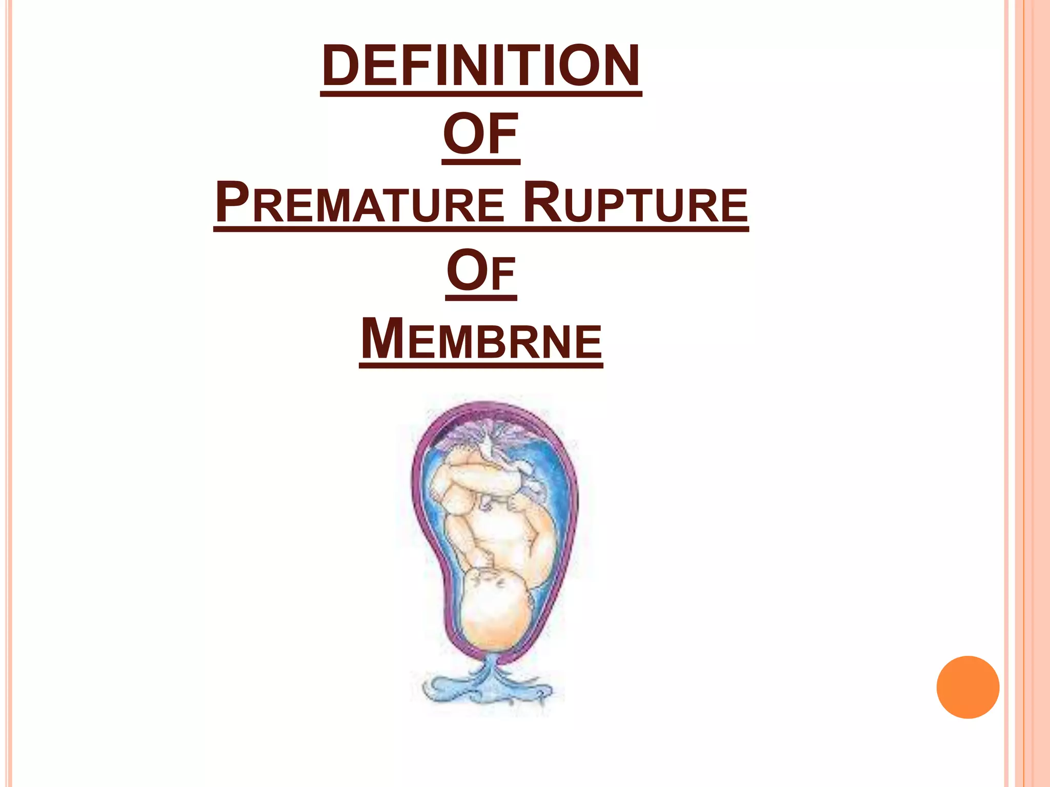 Pre mature rupture of membrene | PPTX