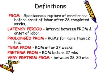 Premature rubture of membren Premature rubture of membren | PPT