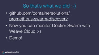 How and why we got Prometheus working with Docker Swarm | PDF