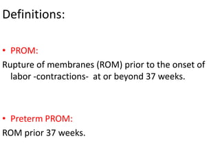 Premature rupture of membranes (PROM) | PPTX