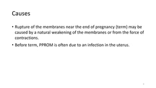 PROM AND PPROM DURING PREGNANCY AND ITS CAUSES.1.pptx