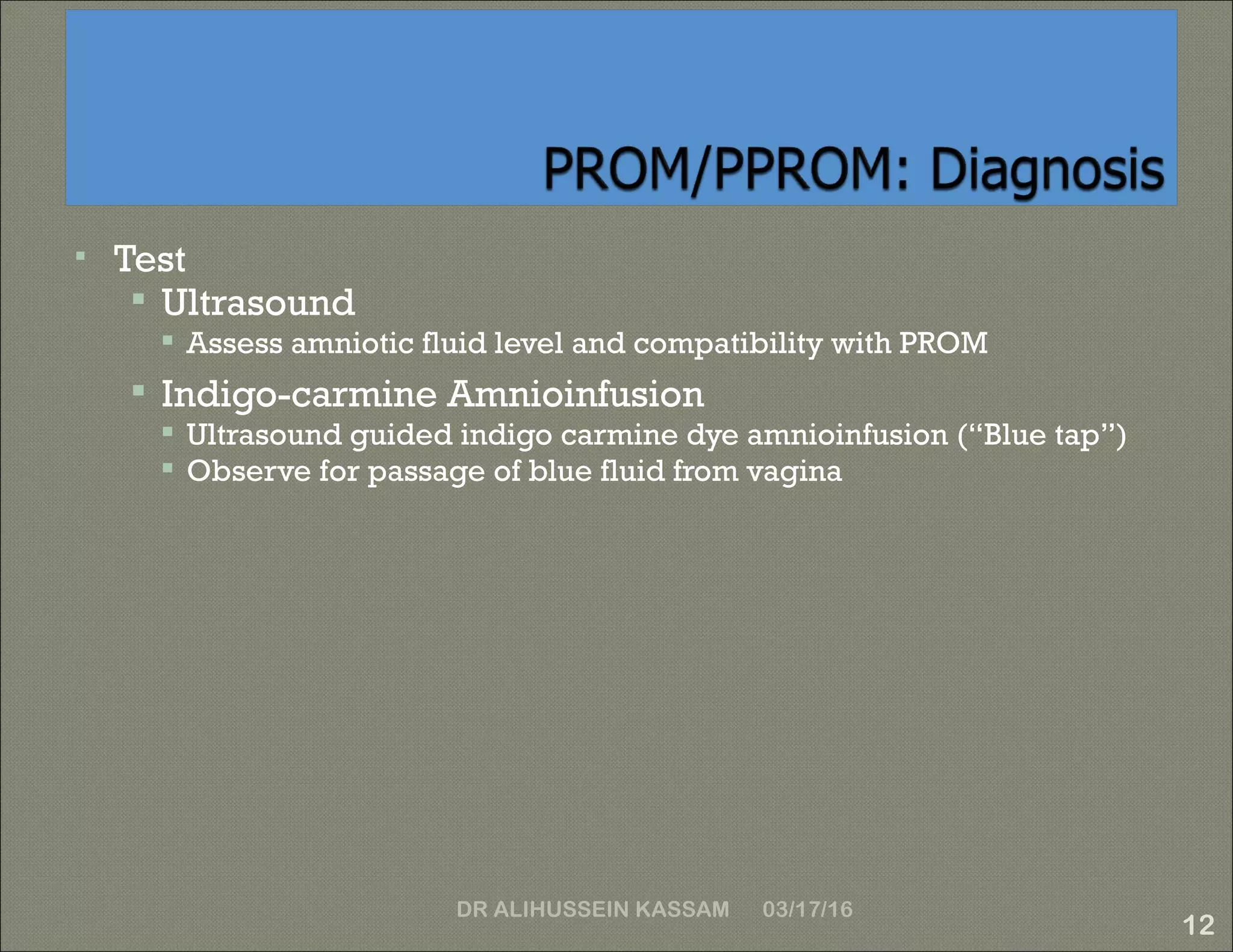 PROM AND PPROM BY Dr Alihussein kassam | PPT