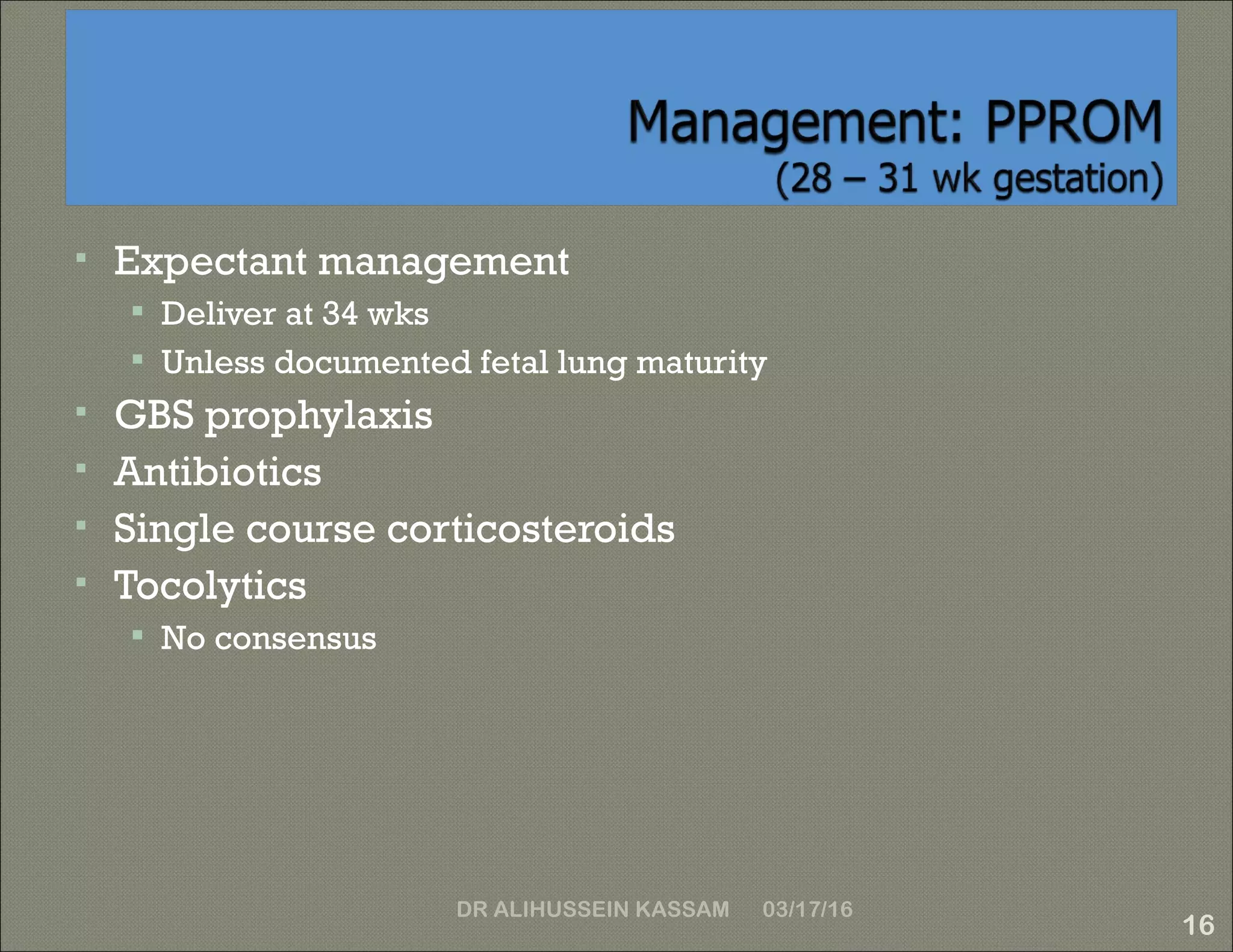 PROM AND PPROM BY Dr Alihussein kassam | PPT