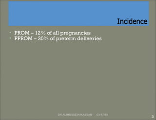 PROM AND PPROM BY Dr Alihussein kassam | PPT