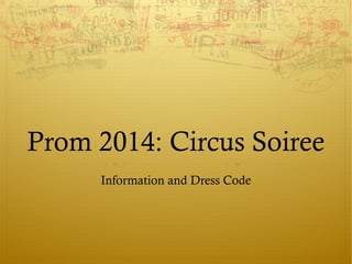 CCHS Prom 2014 Dress Code Guidelines | PPT