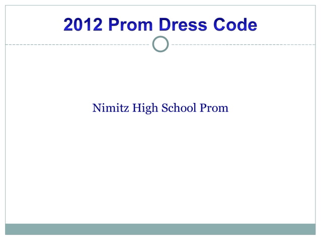2012 Nimitz Prom Dress Code | PPT