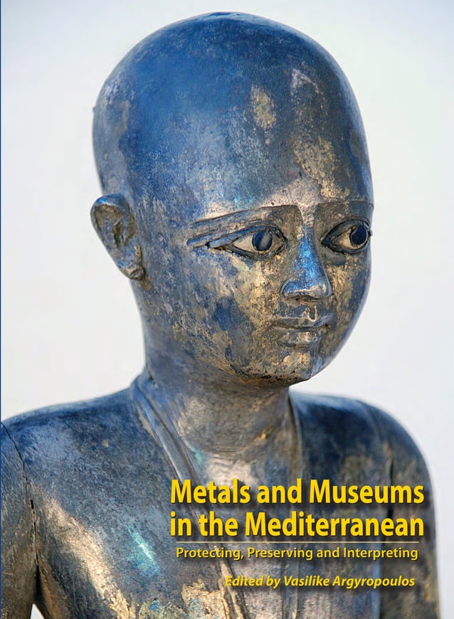 Metals and Museums in the Mediterranean, Protecting, Preserving, and ...