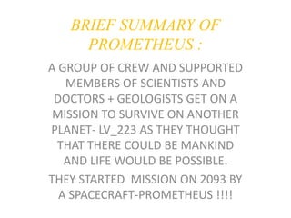 Prometheus real fiction year : 2098 | PPTX | Science Fiction | Genres