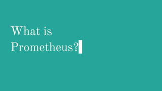 Prometheus | PPTX