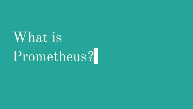 Prometheus | PPTX