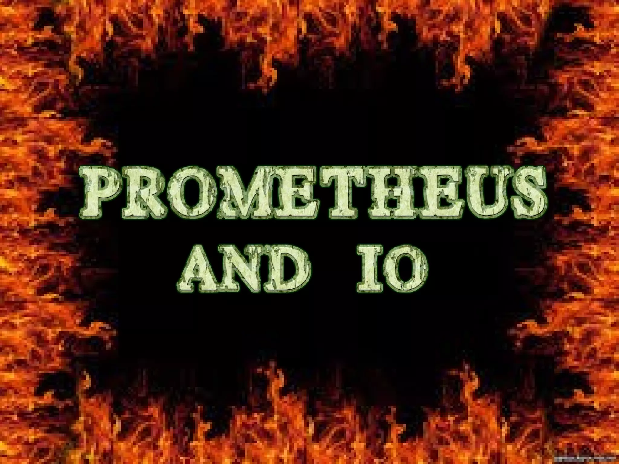 Prometheus and Io | PPT