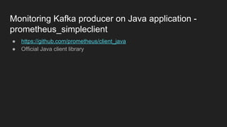 Monitoring Kafka w/ Prometheus | PDF