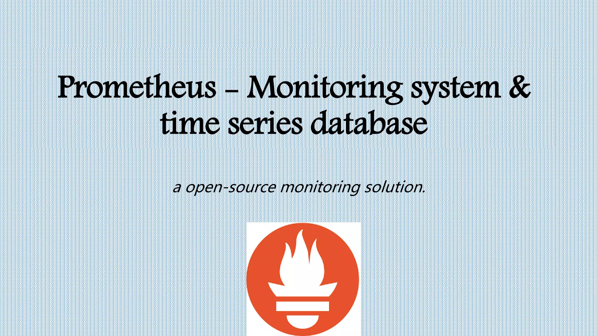 Prometheus - Intro, CNCF, TSDB,PromQL,Grafana | PPT