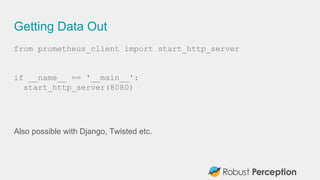 Better Monitoring for Python: Inclusive Monitoring with Prometheus ...