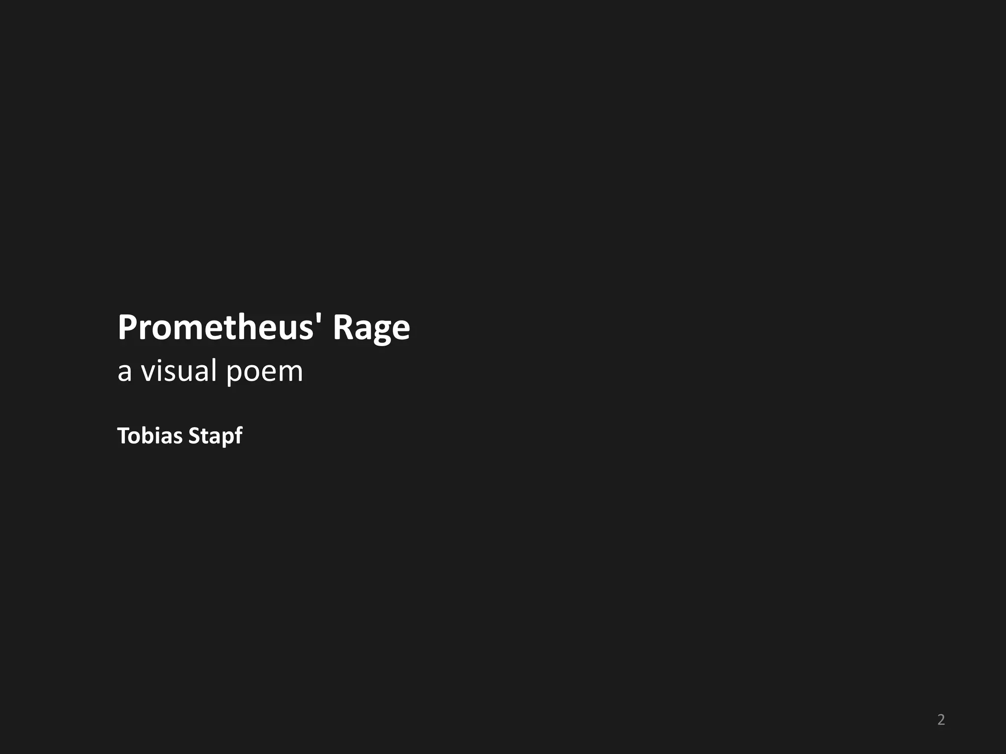 Prometheus Rage - a visual poem