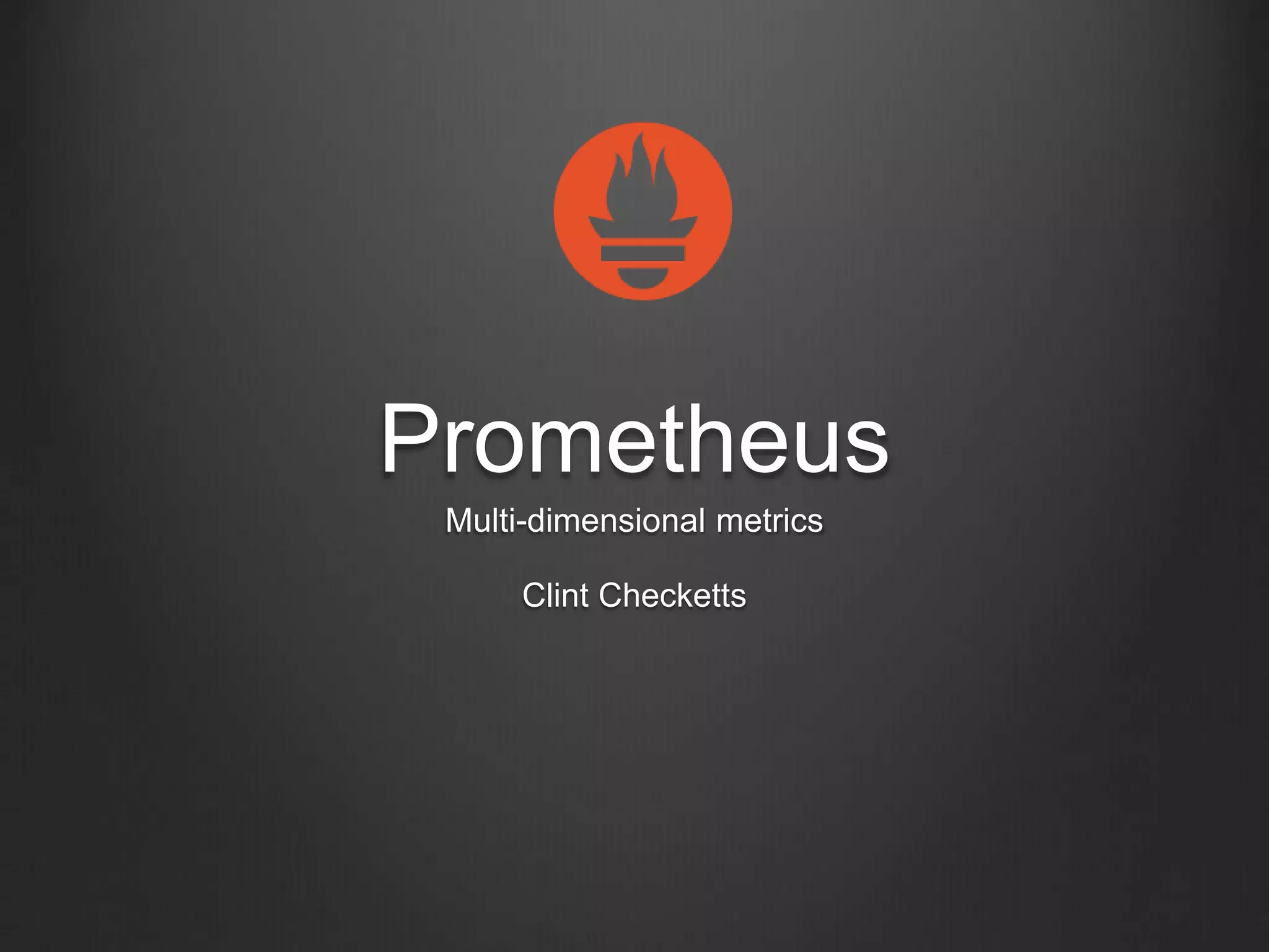 Prometheus - Utah Software Architecture Meetup - Clint Checketts | PPT