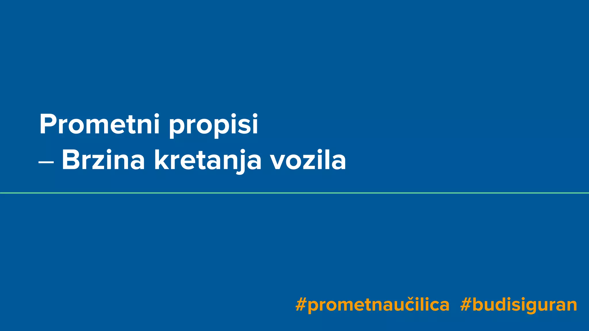 Prometni propisi - Brzina kretanja vozila | PPTX