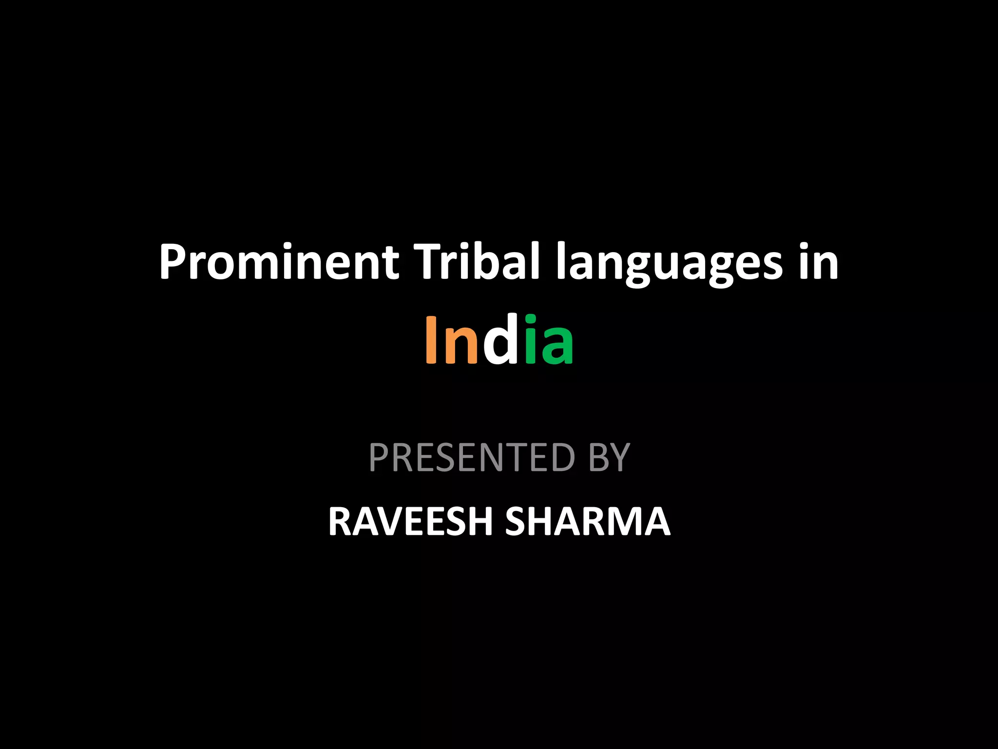 Prominent tribal languages in india | PPTX
