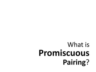 Promiscuous Pairing - Yes it Works! | PPTX