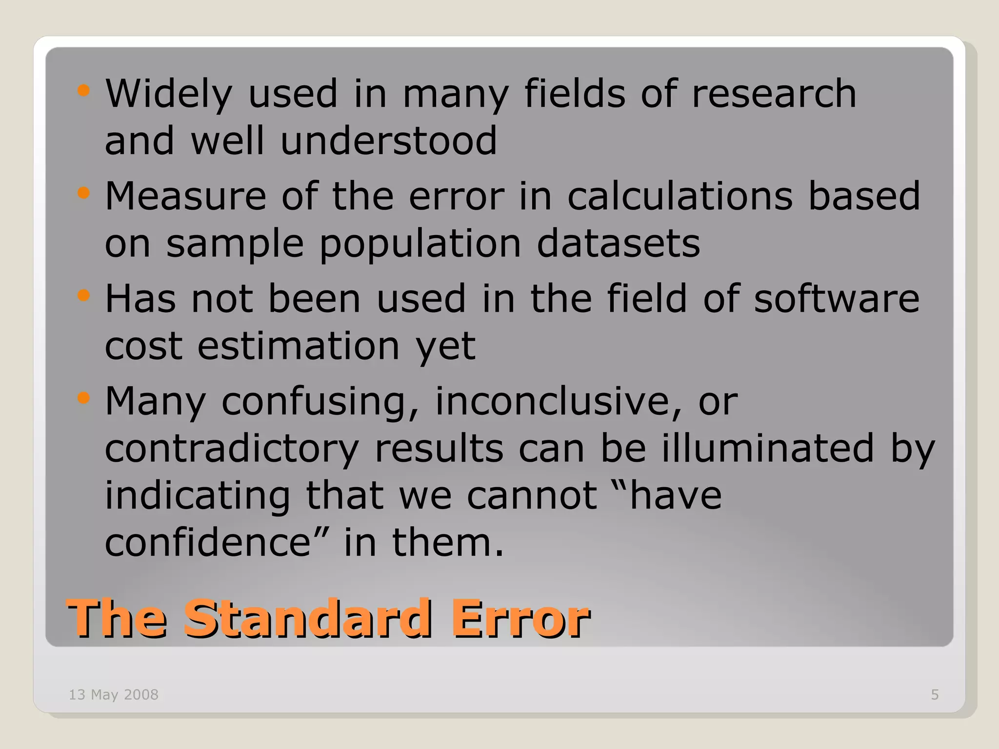 Confidence in Software Cost Estimation Results based on MMRE and PRED | PPT