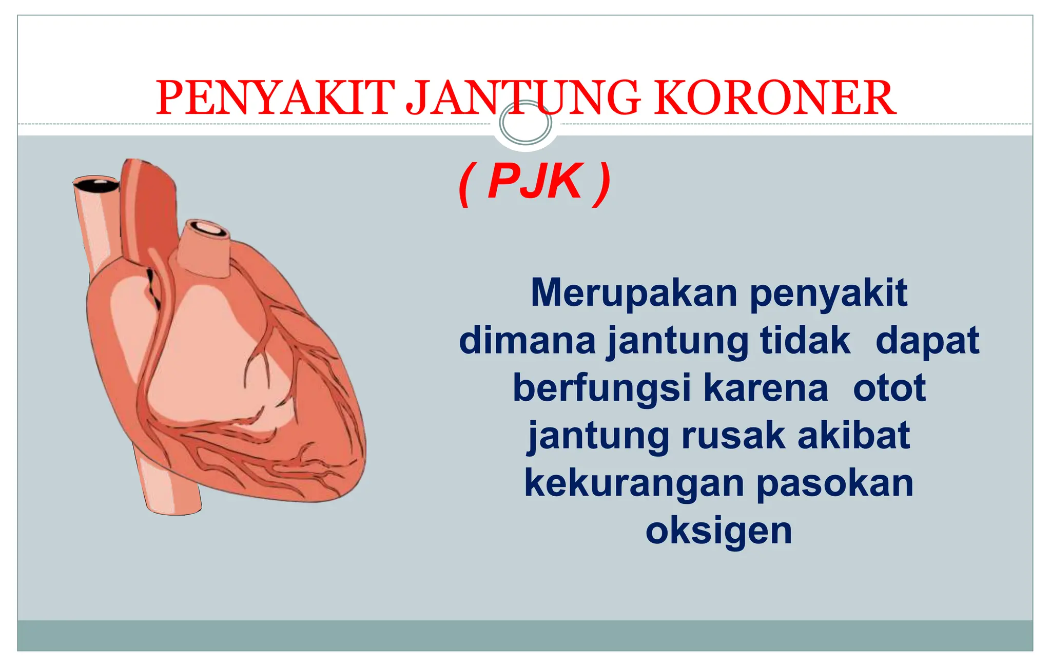 Promosi Kesehatan Penyakit Jantung Koroner (PJK).pptx