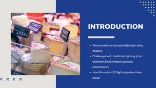 LED lighting for dairy cases by Promolux | PPT