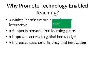 Promote Technology Enabled Teaching Learning | PPTX