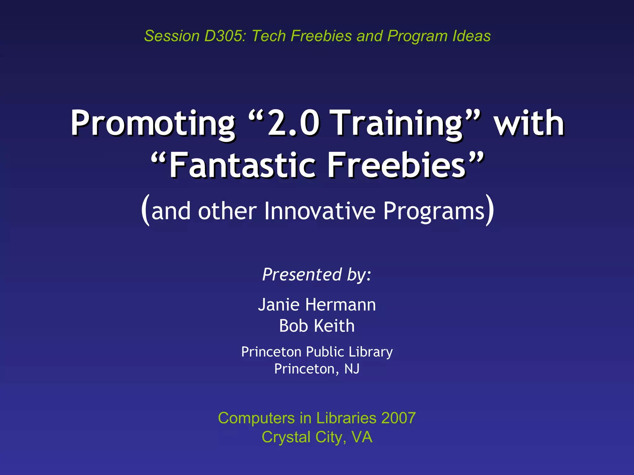 Promoting 2.0 Training with "Fantastic Freebies" | PPT | Technology ...