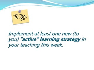 Promoting active learning in your teaching lecture | PPTX