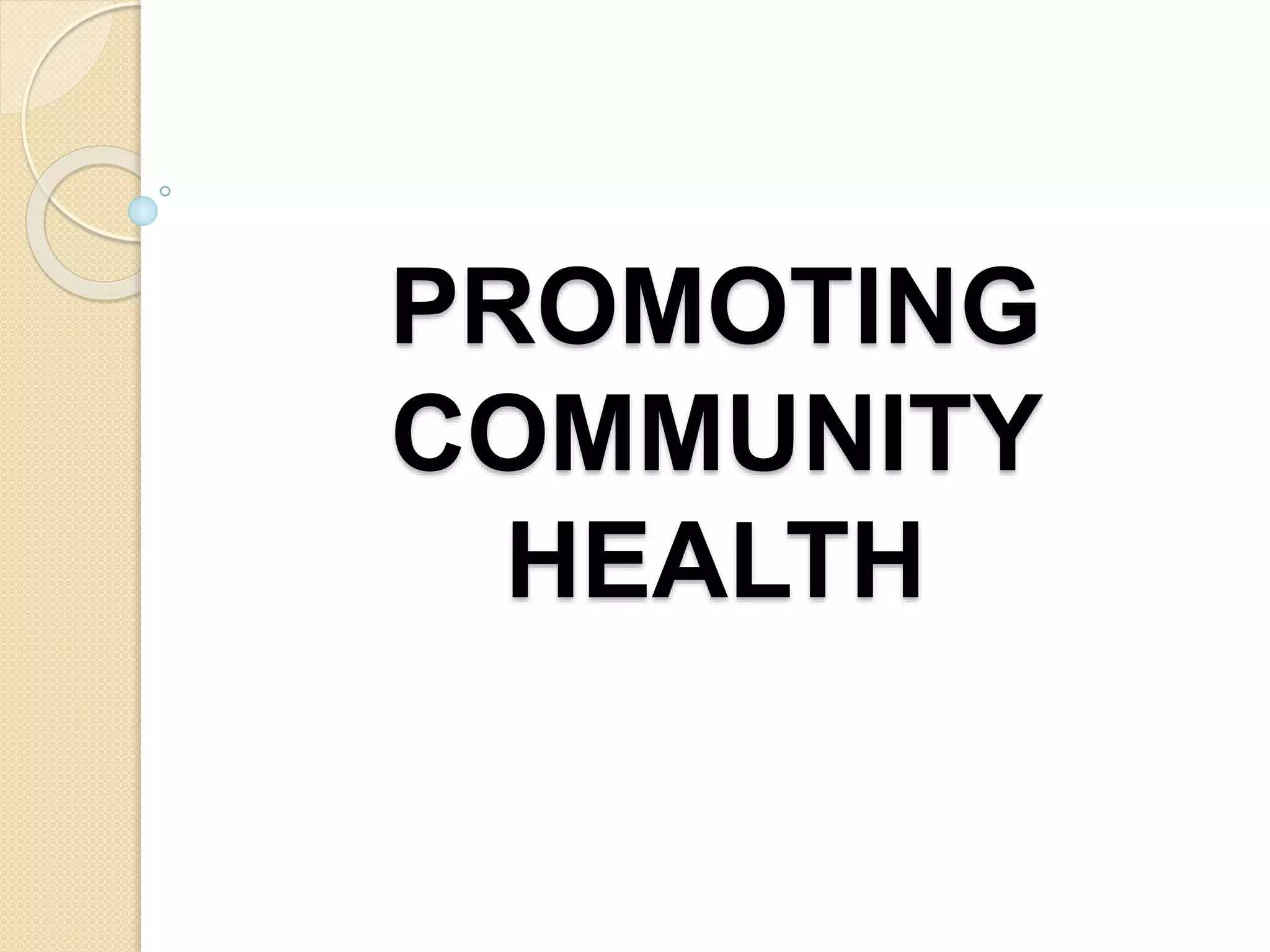 Promoting community health | PPTX | Medical Health