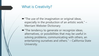 Promoting creativity in the classroom ppt presentation | PPTX