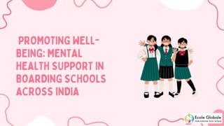 _Promoting Well-being Mental Health Support in Boarding Schools Across ...