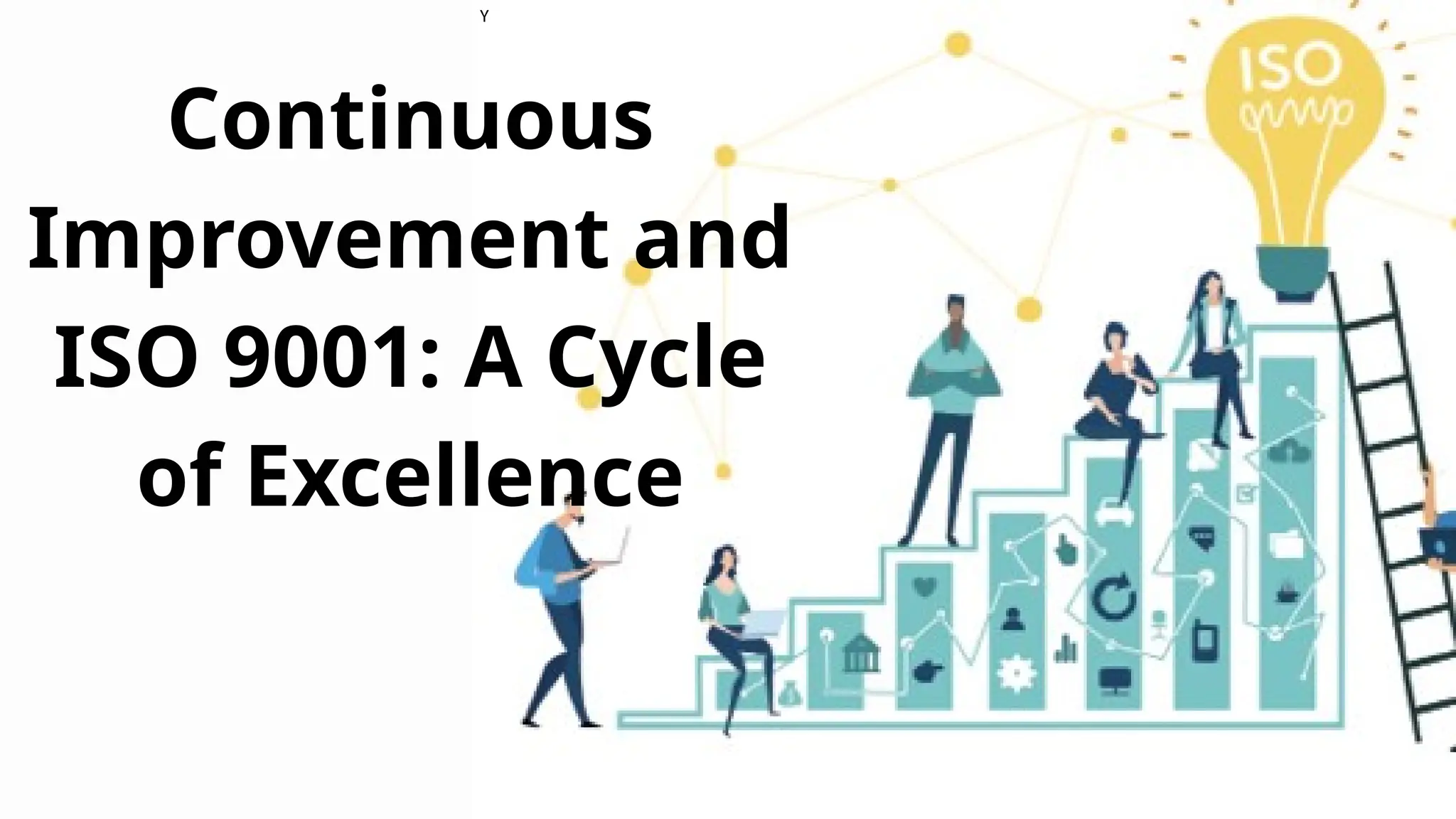 Continuous Improvement and ISO 9001: A Cycle of Excellence | PPT