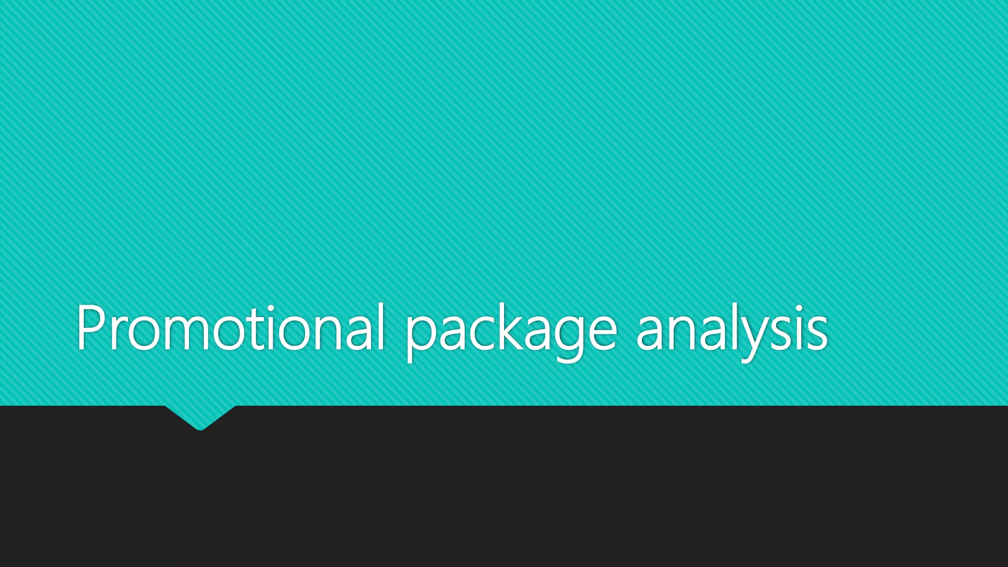 Promotional package analysis | PPTX