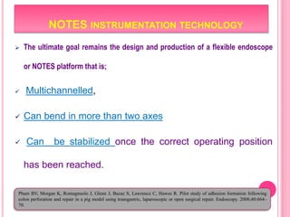 Natural Orifice Transluminal Endoscopic Surgery"NOTES" | PPTX