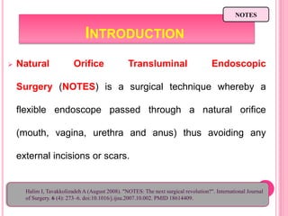 Natural Orifice Transluminal Endoscopic Surgery"NOTES" | PPTX