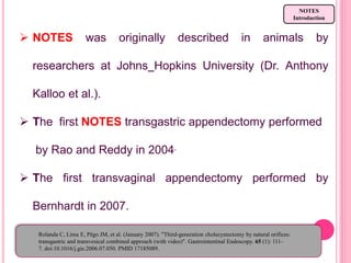 Natural Orifice Transluminal Endoscopic Surgery"NOTES" | PPTX