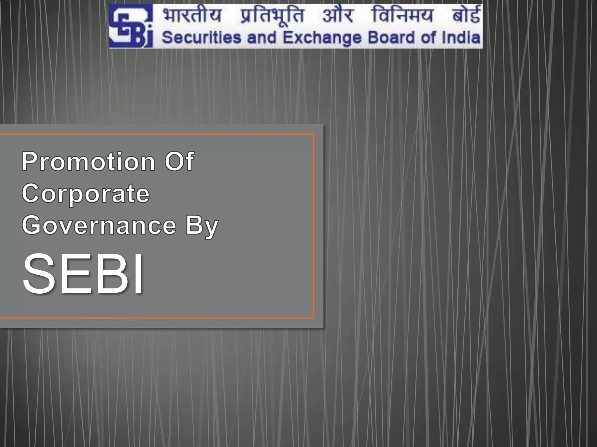 Promotion of corporate governance by SEBI | PPT