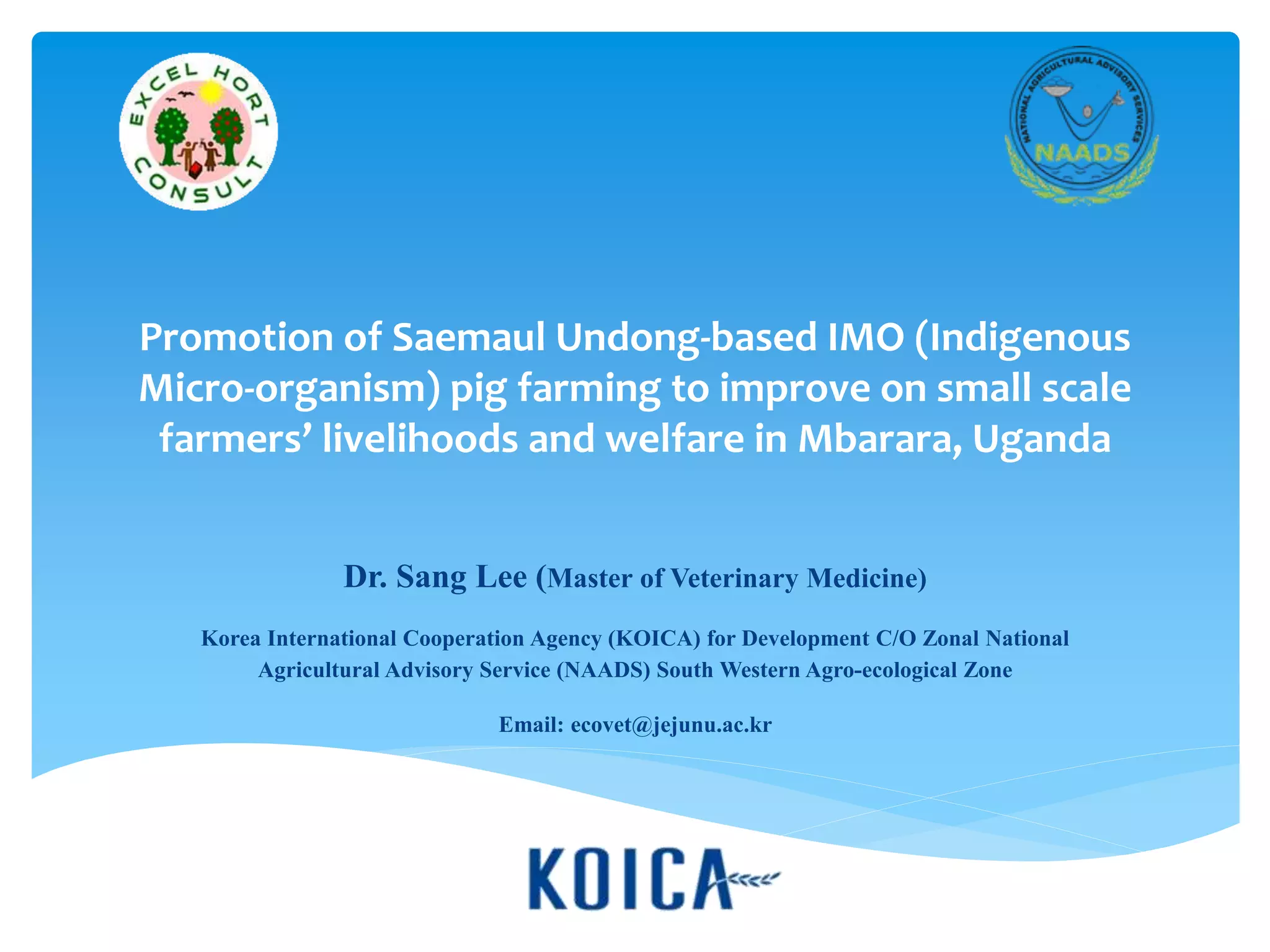 Promotion of saemaul undong based imo (indigenous micro-organism) pig ...