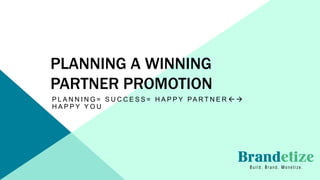 Planning a Winning Partner Promotion | PPTX