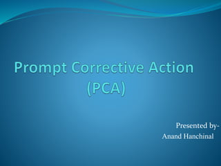 Prompt corrective action (pca) | PPTX
